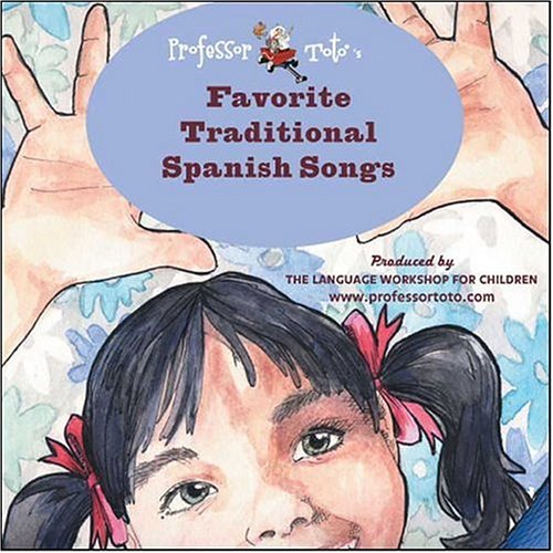 Spanish For Children : Professor Toto's Favorite Traditional Spanish ...