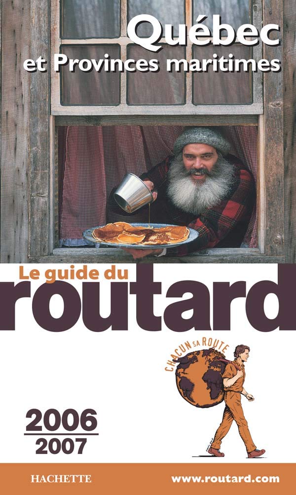 Guides Du Routard Etranger: Le Guide Du Routard, Quebec Et Provinces ...