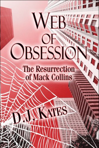 Web of Obsession: The Resurrection of Mack Collins: Kates, D. J ...