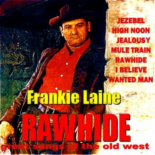 Play Rawhide by Frankie Laine on Amazon Music