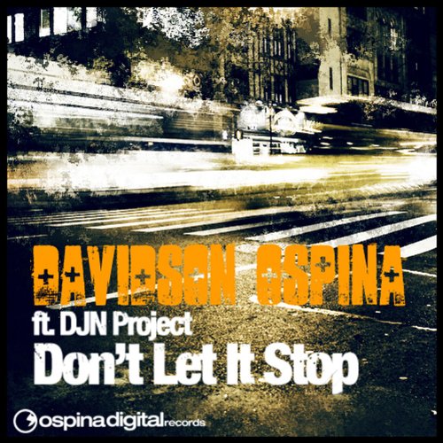 Play Don't Let It Stop by Davidson Ospina - DJN Project on Amazon Music