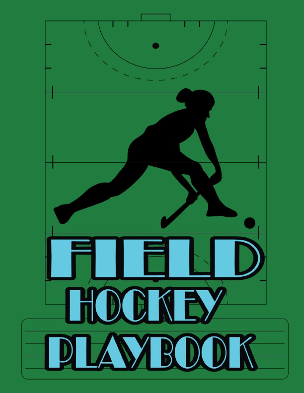 Buy Field Hockey Playbook: 8.5x11 100pages Blank Field Hockey Diagrams ...