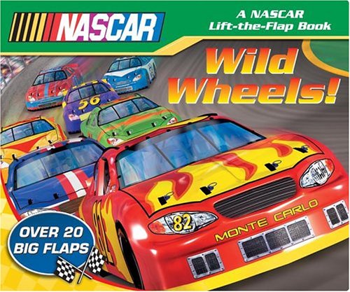 Wild Wheels! (Nascar Lift-The-Flap Book) : NASCAR, Chezem, Doug: Amazon ...