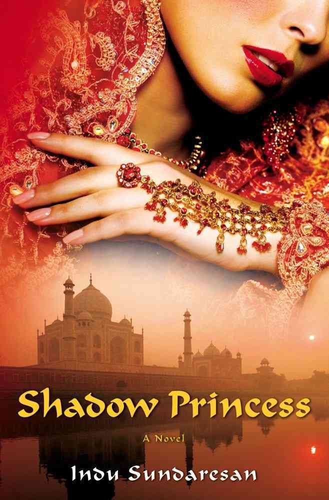Shadow Princess: A Novel: Sundaresan, Indu: 9781416548799: Amazon.com ...