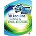 30 Arduino Projects for the Evil Genius: Amazon.co.uk: Monk, Simon: 9780071741330: Books