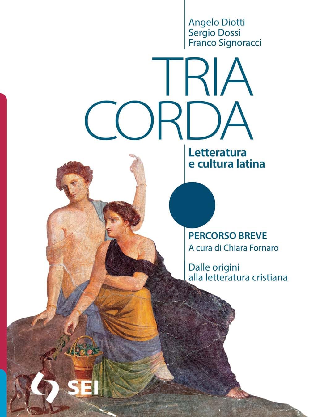 Tria corda. Percorso breve. Strumenti per la didattica inclusiva. Per i Licei e gli Ist ...