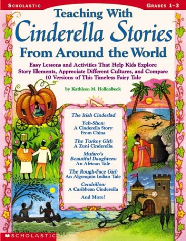 Teaching With Cinderella Stories from Around the World: Grades 1-3 ...