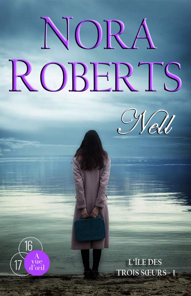 NELL - L’ÎLE DES TROIS SŒURS - 1: ROBERTS, NORA: 9782846668699: Amazon ...