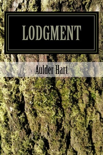 Lodgment: Mosswood Chronicles Book One: Hart, Aulder: 9780473333140 ...