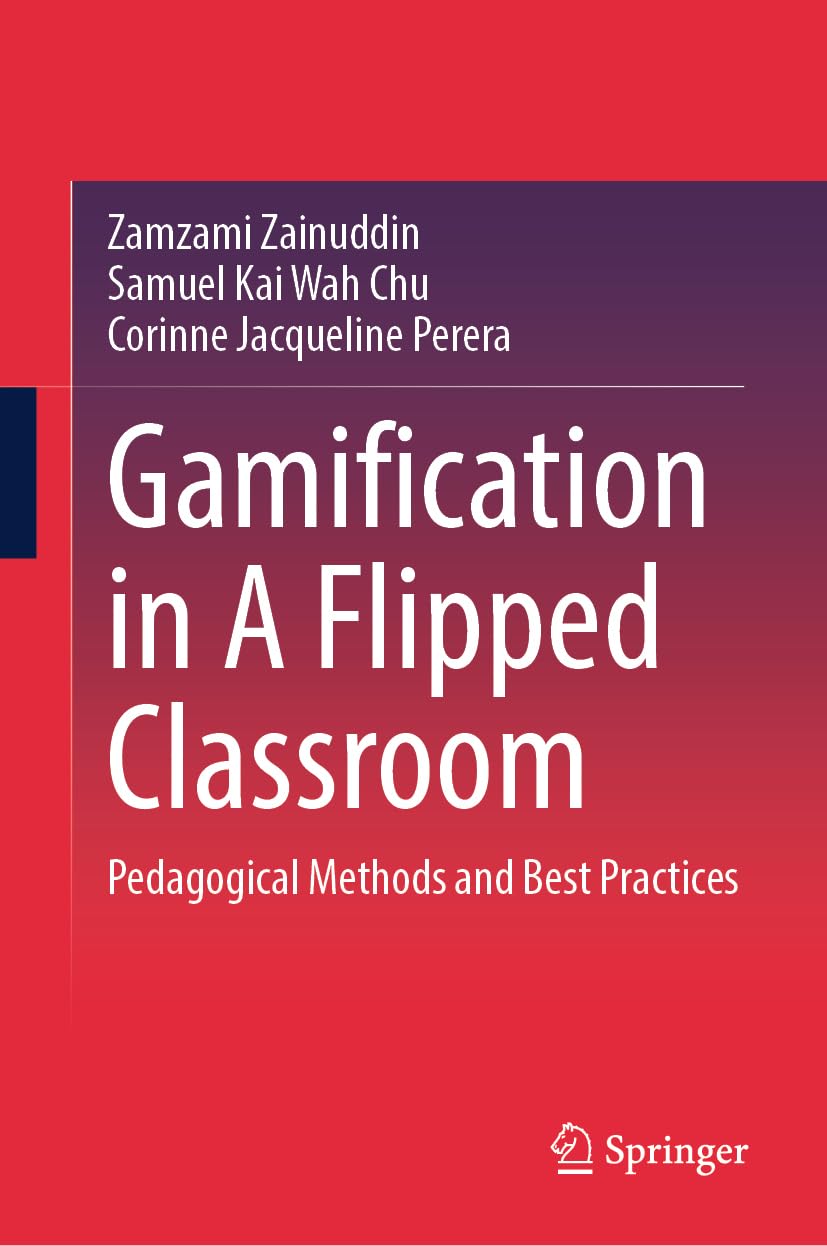 Gamification in A Flipped Classroom: Pedagogical Methods and Best ...