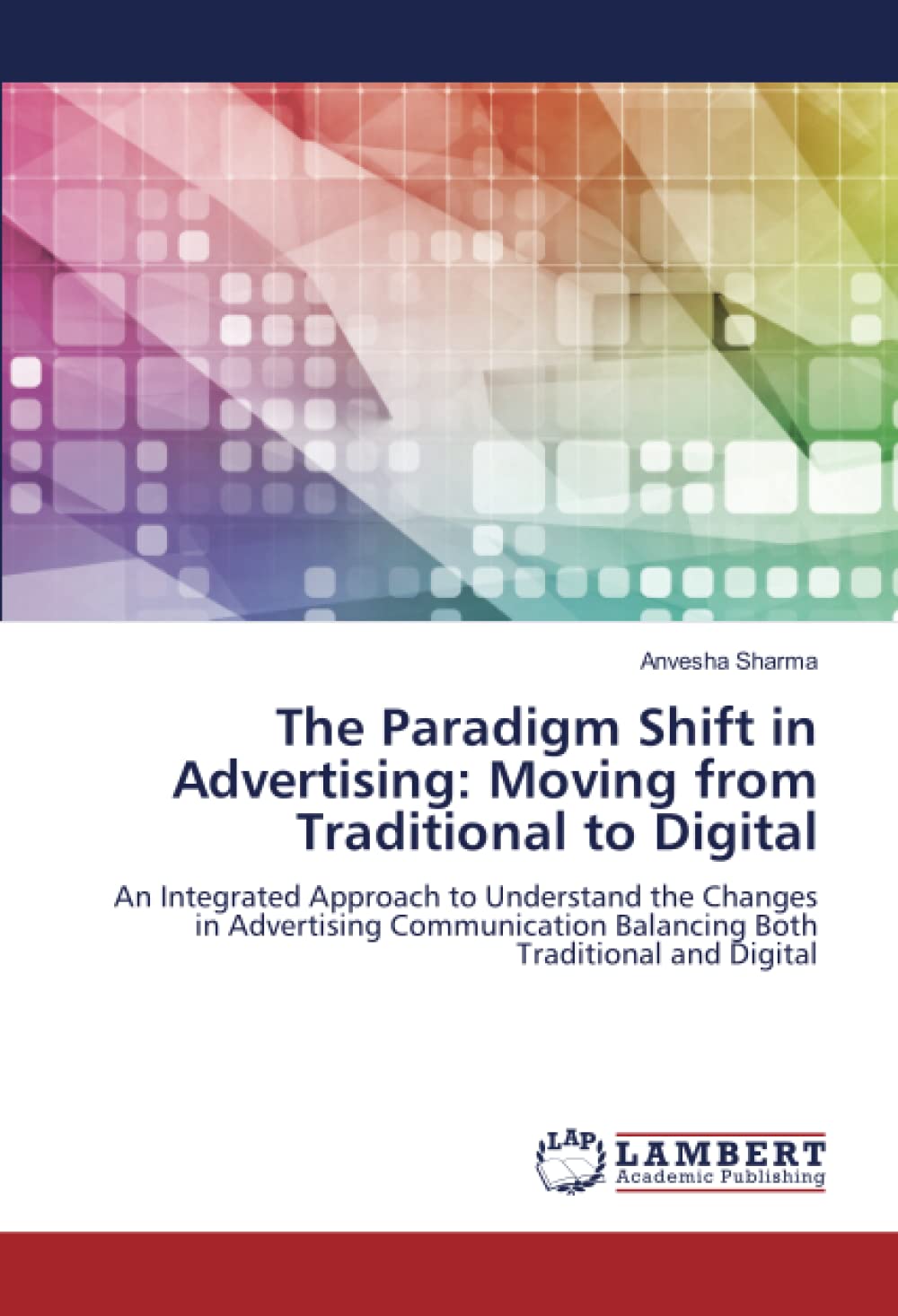 Buy The Paradigm Shift in Advertising: Moving from Traditional to ...