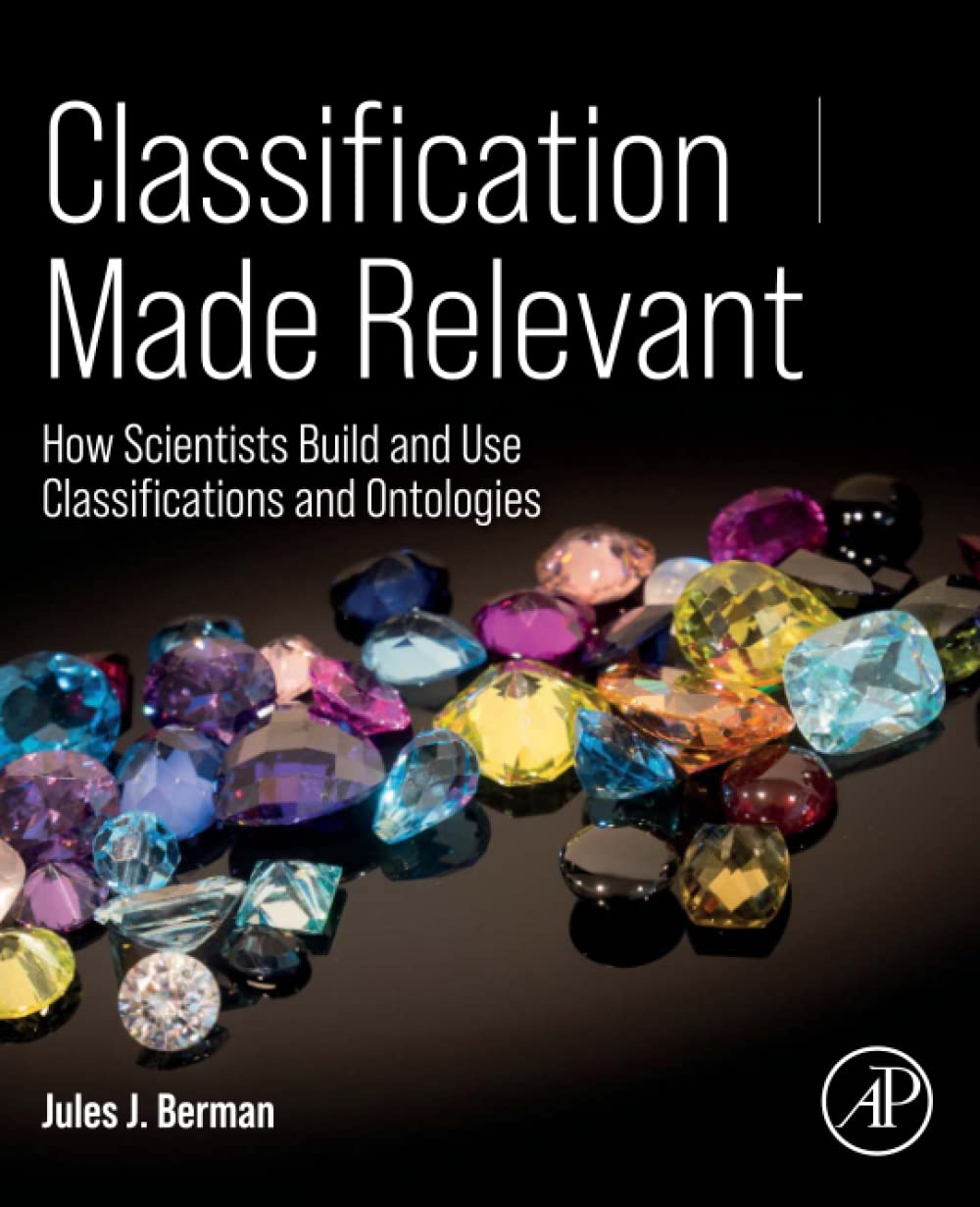 Classification Made Relevant: How Scientists Build and Use ...