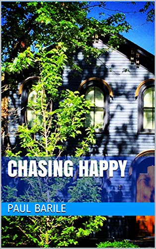 Amazon.com: Chasing Happy eBook : Barile, Paul: Kindle Store