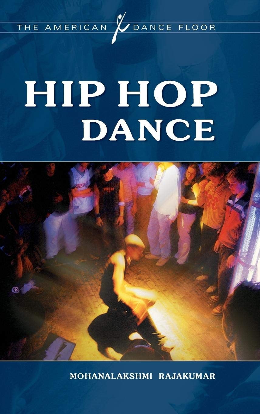 Amazon.com: Hip Hop Dance (The American Dance Floor): 9780313378454 ...