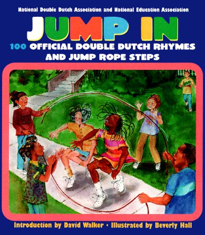 Jump in: The Official Double Dutch Rhyme and Jump Rope Steps: Hall ...