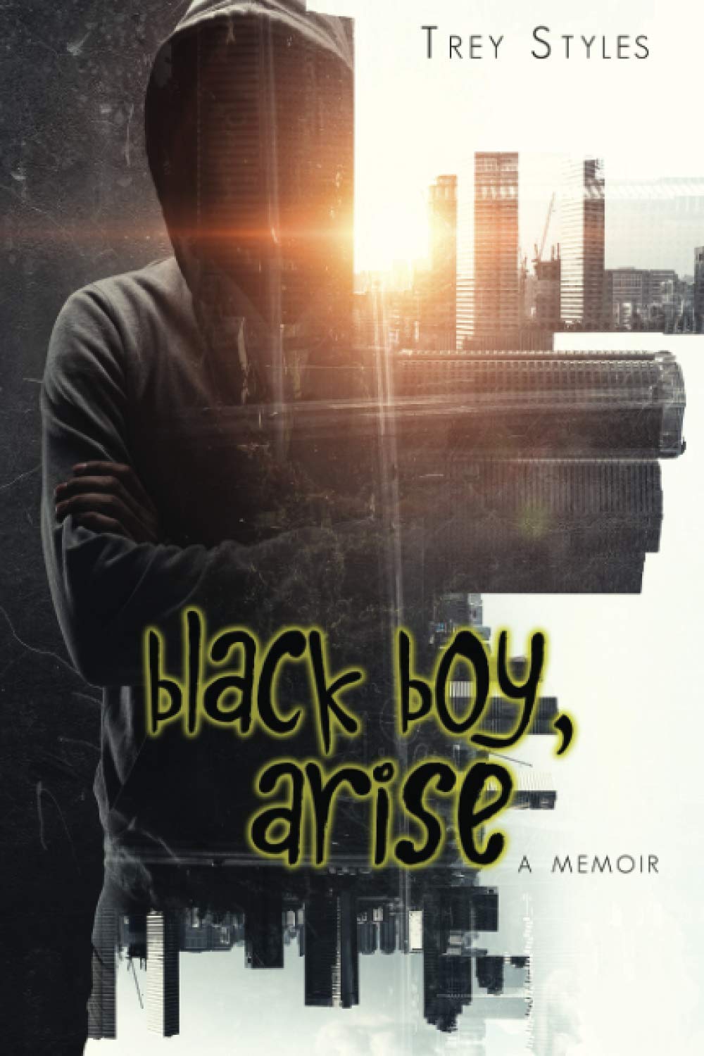 Amazon.com: black boy, arise: 9781735728209: Styles, Trey: Books