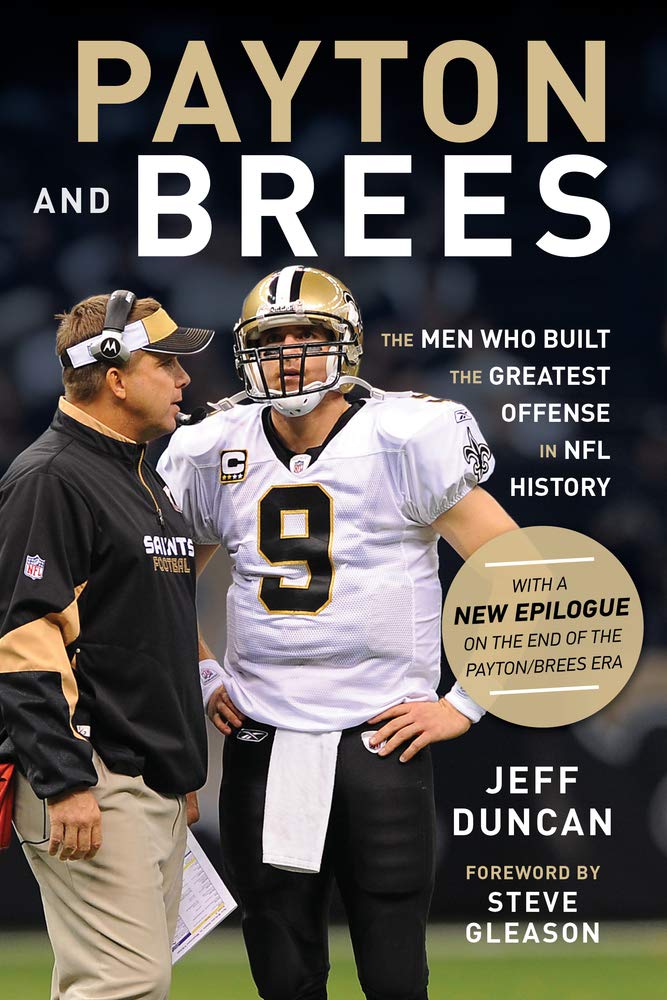 Payton and Brees: The Men Who Built the Greatest Offense in NFL History ...