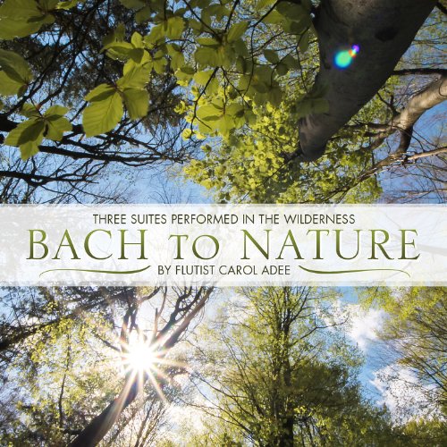 Amazon.com: Bach To Nature: Three Flute Suites Performed In The ...
