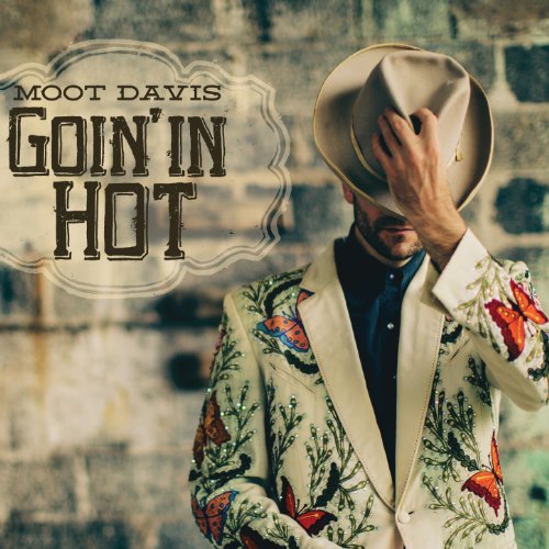 Play Goin' in Hot by Moot Davis feat. Bill Corvino, Joe Mekler ...
