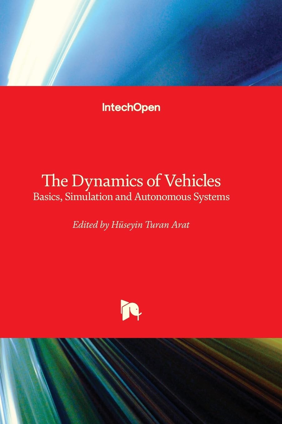 The Dynamics of Vehicles - Basics, Simulation and Autonomous Systems ...