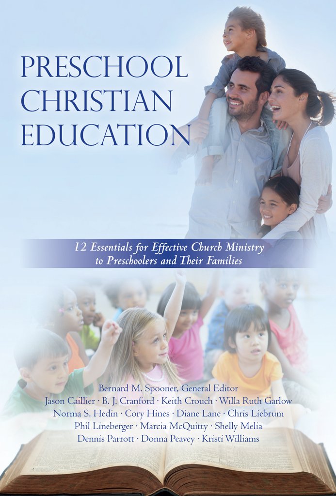 Preschool Christian Education: 12 Essentials for Effective Church ...
