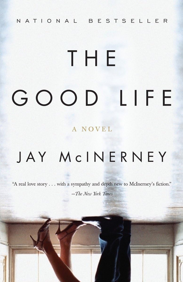 The Good Life: McInerney, Jay: 9780375725456: Amazon.com: Books