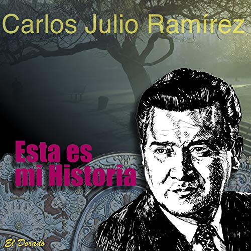 Amazon Music - Carlos Julio RamirezのÉsta Es Mi Historia - Amazon.co.jp