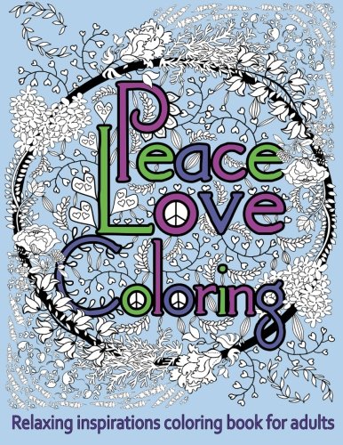 Amazon.com: Peace Love Coloring: Relaxing inspirations coloring book ...