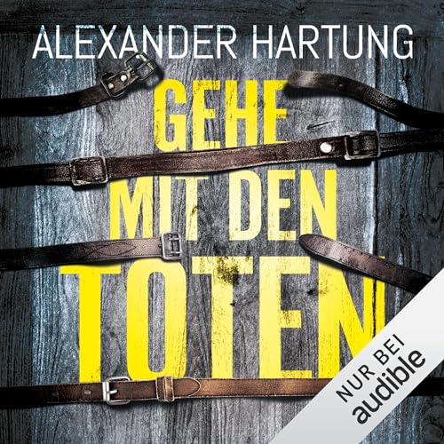 Gehe mit den Toten (Hörbuch-Download): Alexander Hartung, Oliver ...