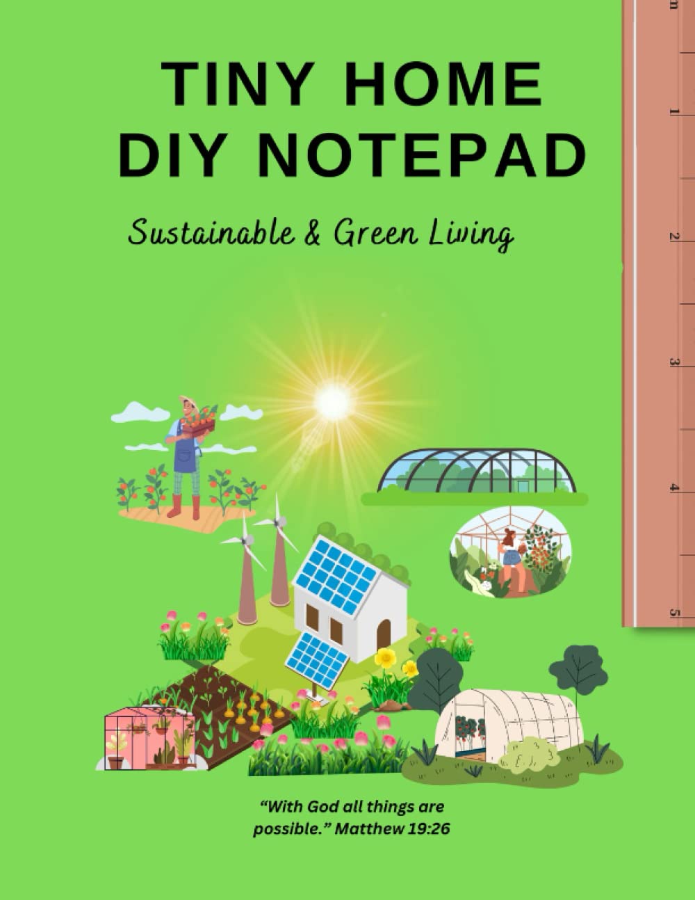 Tiny Home DIY Notepad: Sustainable and Green Living: 65 pages 8.5x11 ...