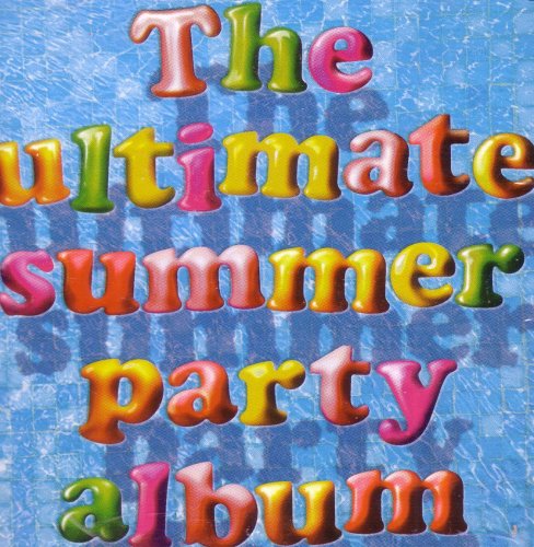 The Ultimate Summer Party Album - Amazon.com Music