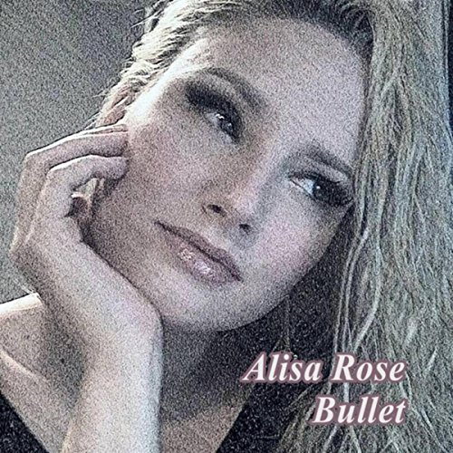 Play Bullet by Alisa Rose on Amazon Music