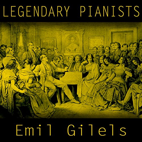 Play Legendary Pianists: Emil Gilels by Emil Gilels on Amazon Music