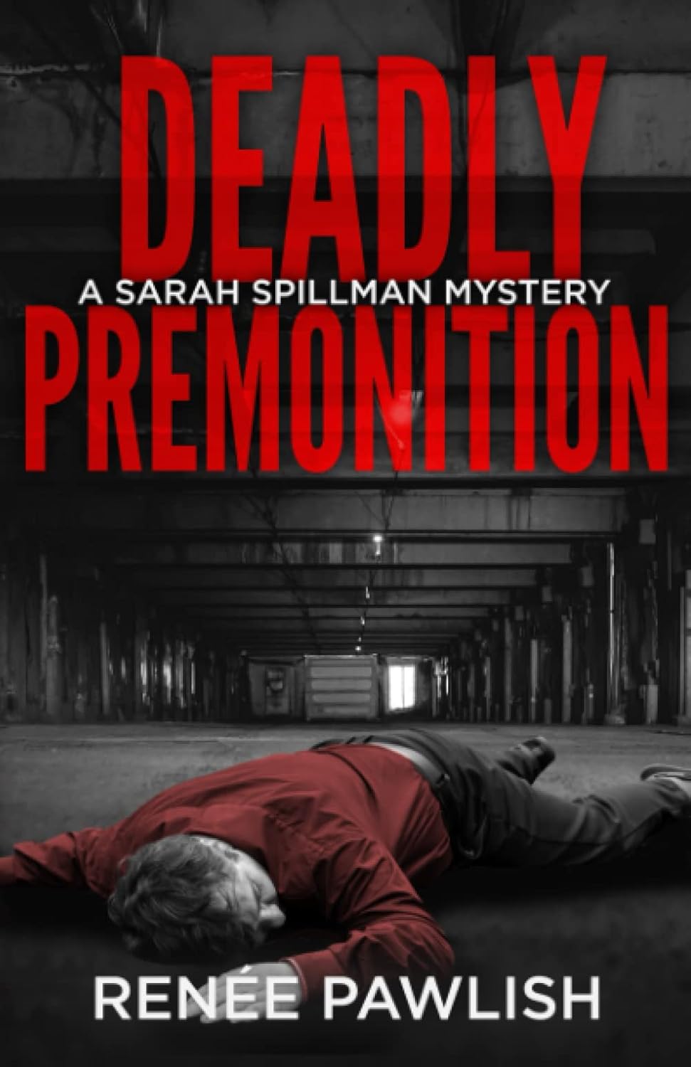 Deadly Premonition (Detective Sarah Spillman Mystery Series): Pawlish, Renee: 9798378868957 ...