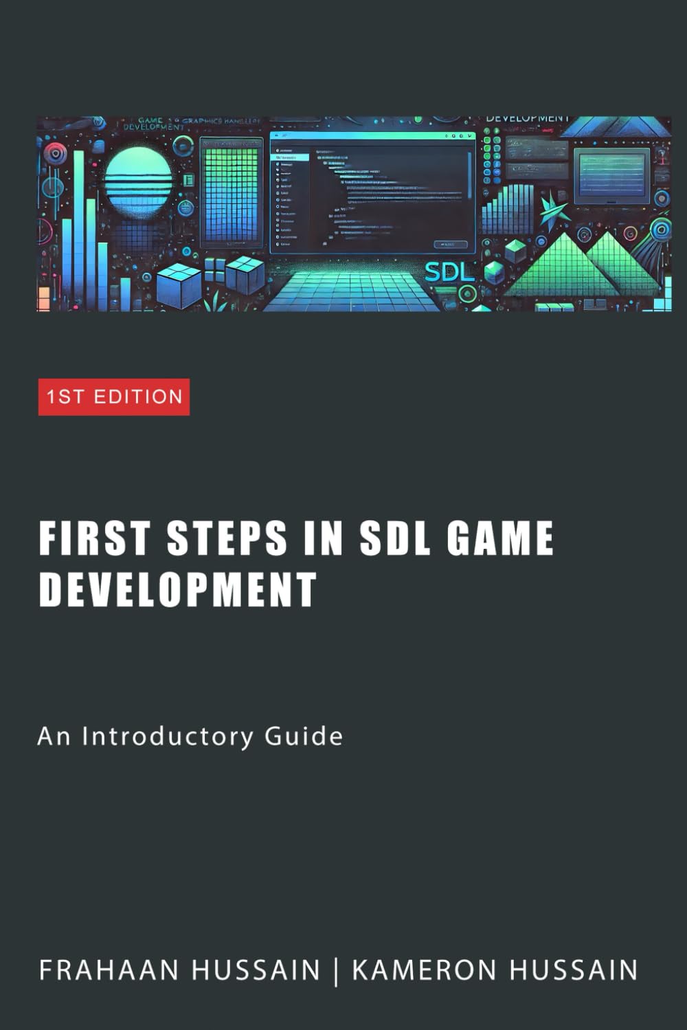 First Steps in SDL Game Development: An Introductory Guide (SDL Game Development Series ...