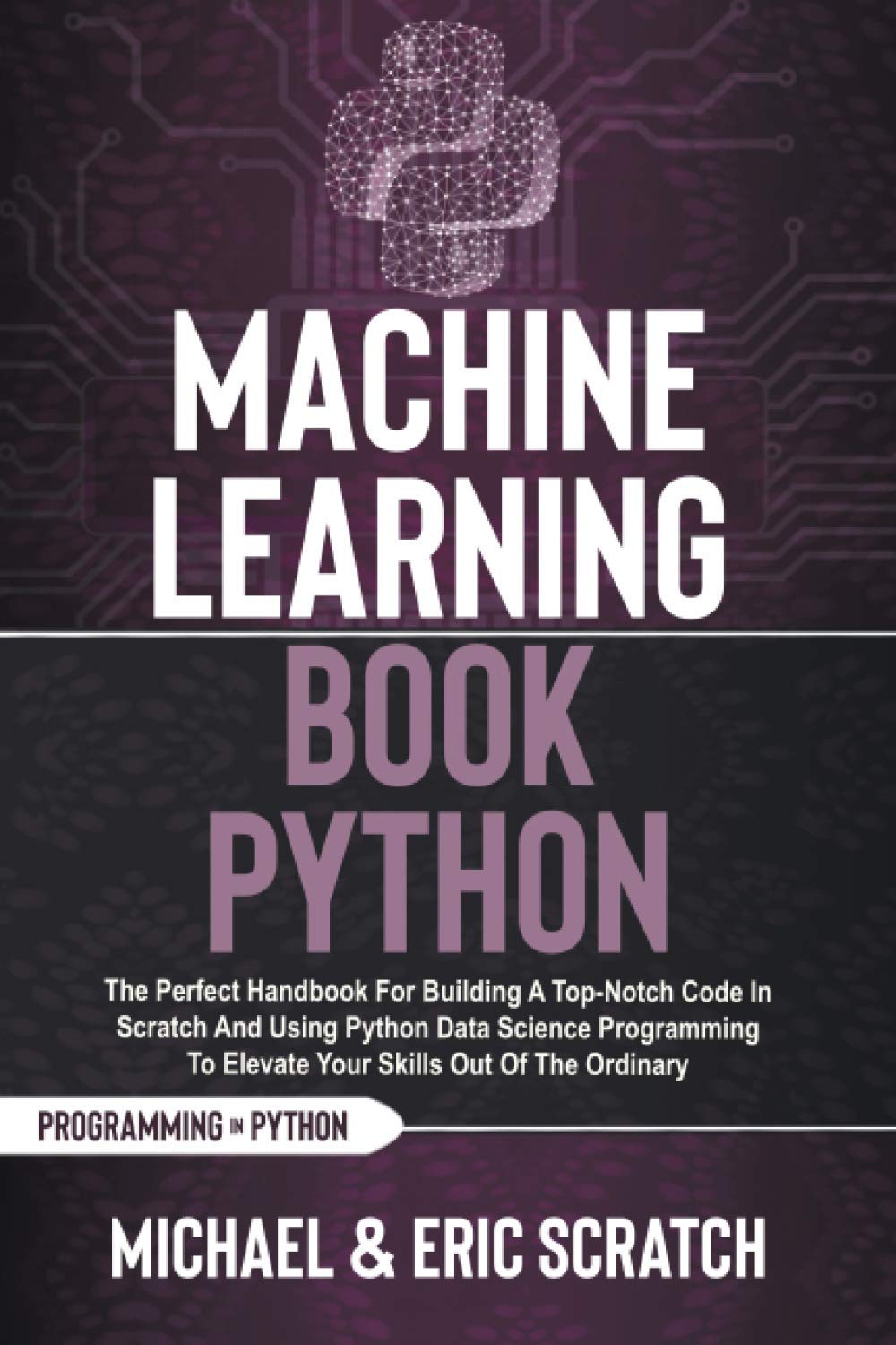 Amazon.com: Machine Learning Book Python: The Perfect Handbook For ...