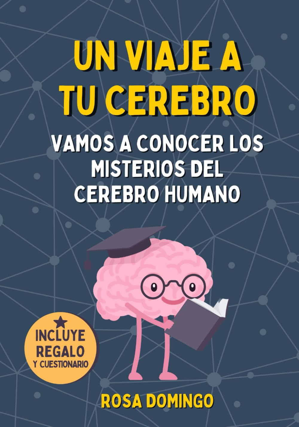 Un viaje a tu cerebro: Vamos a conocer los misterios del cerebro humano ...