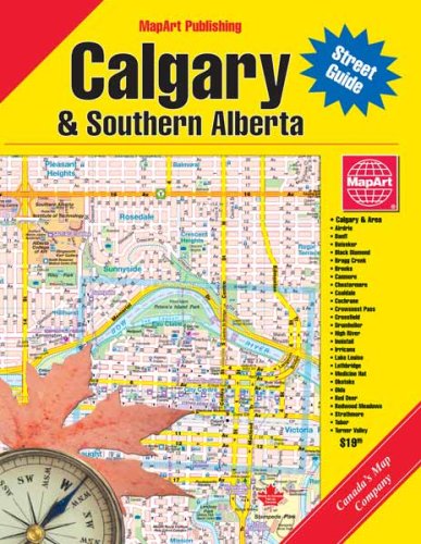 Calgary and Southern Alberta Street Atlas: Canadian Cartographics ...
