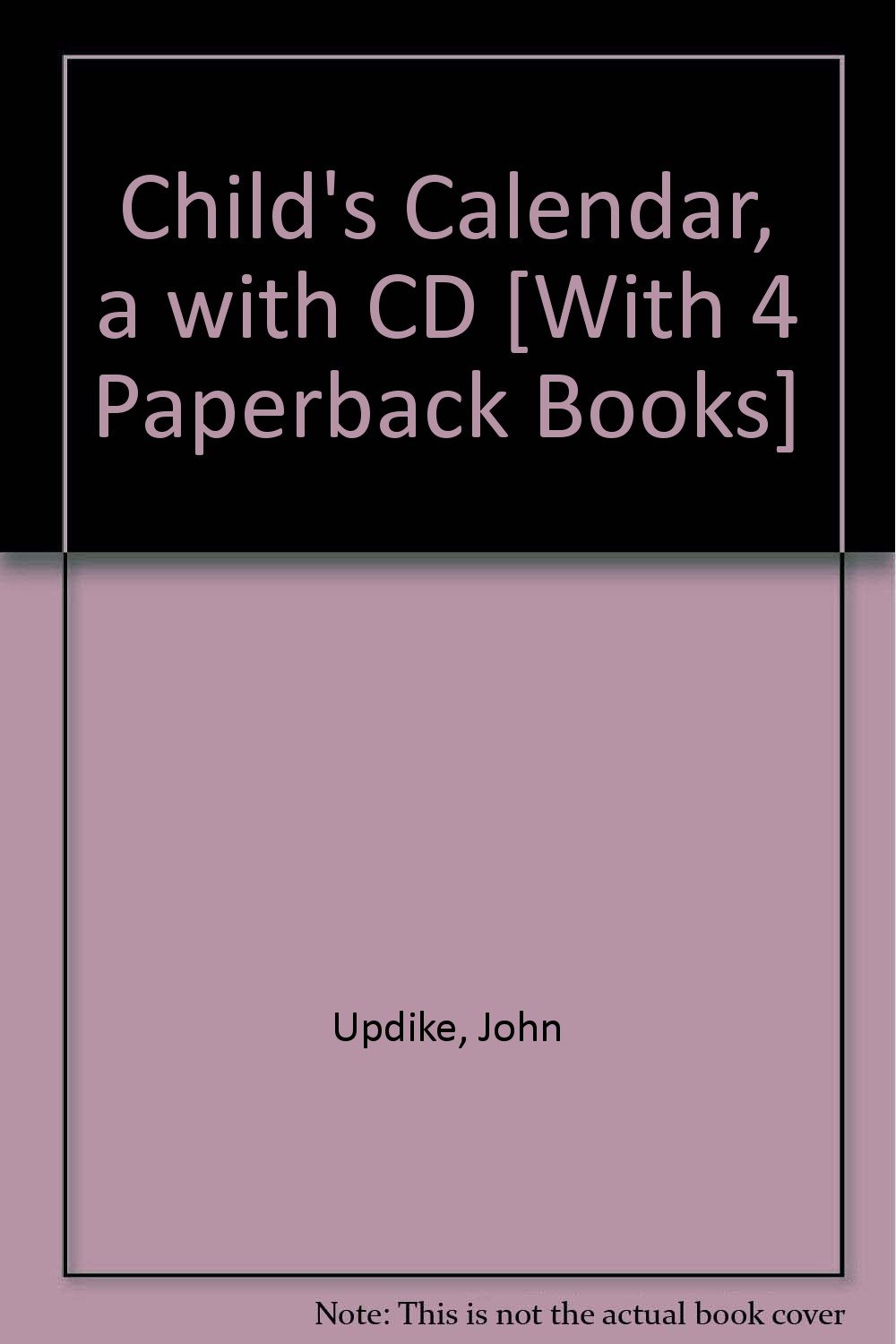 A Child's Calendar (Book and CD): Updike, Professor John, Hyman, Trina ...