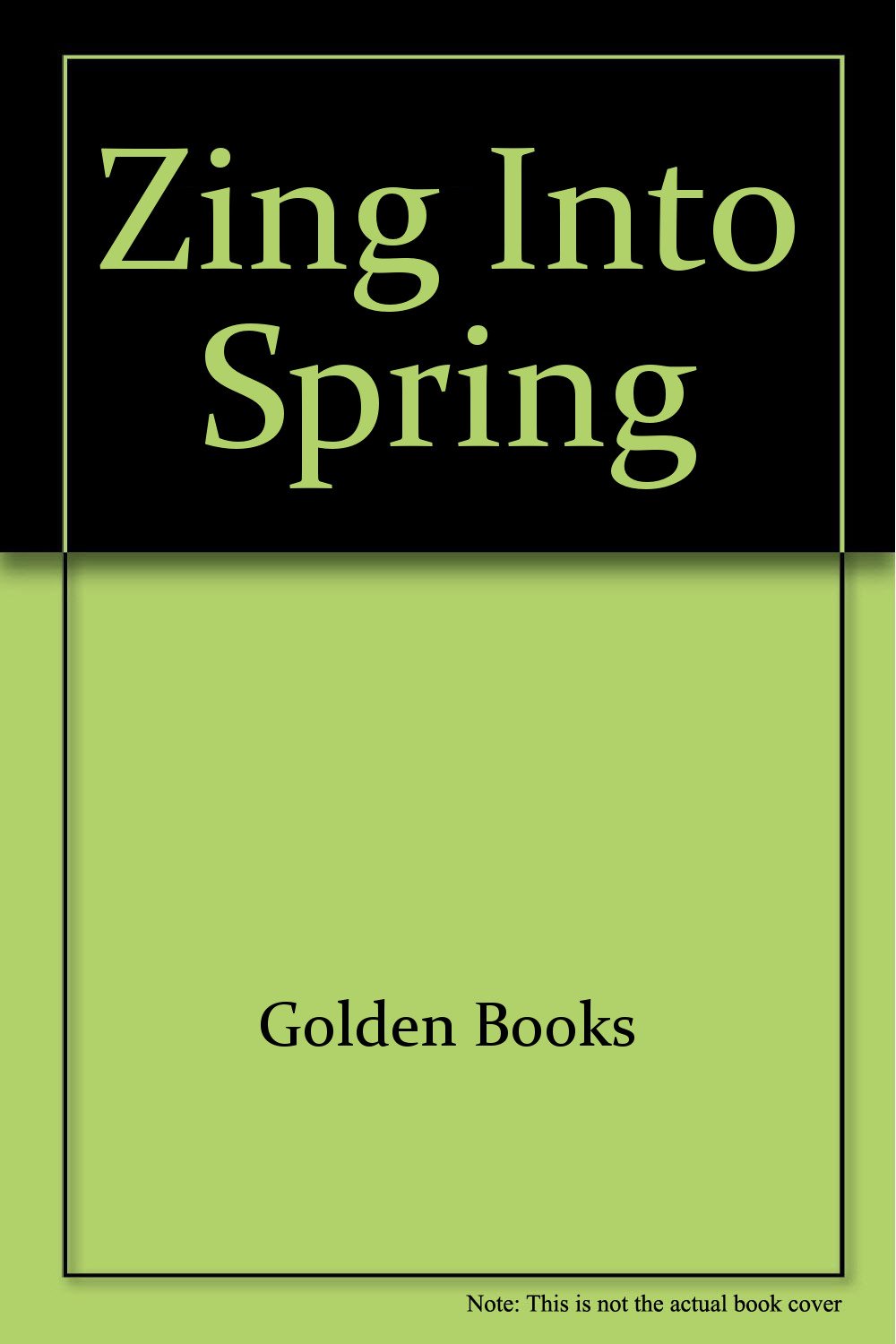 Zing into Spring: Golden Books: 9780307040565: Amazon.com: Books