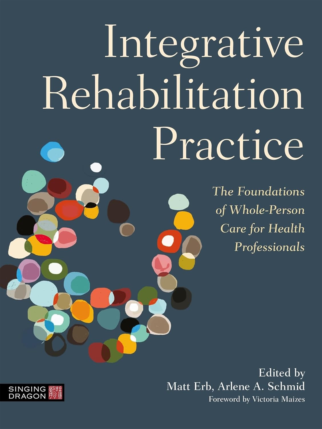 Integrative Rehabilitation Practice: 9781787751507: Medicine & Health ...