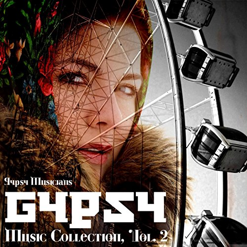 Amazon.com: Gypsy Music Collection, Vol. 2 : Gypsy Musicians: Digital Music