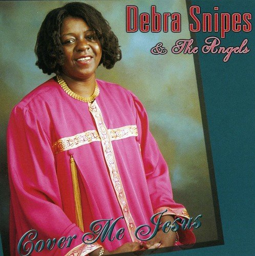 Cover Me Jesus - Debra Snipes, Debra Snipes: Amazon.de: Musik