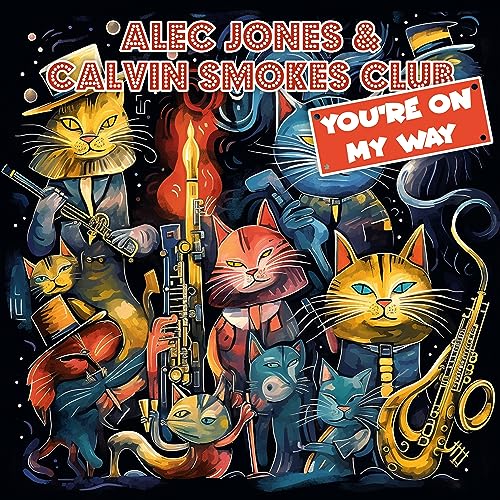 Écouter You're on My Way par Alec Jones & Calvin Smokes Club sur Amazon ...