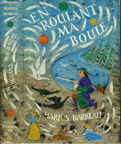 Amazon.com: En roulant ma boule: 9780660902678: Marius Barbeau: Books