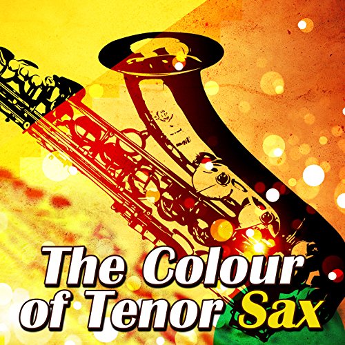 Amazon Music - VARIOUS ARTISTSのThe Colour of Tenor Sax - Amazon.co.jp