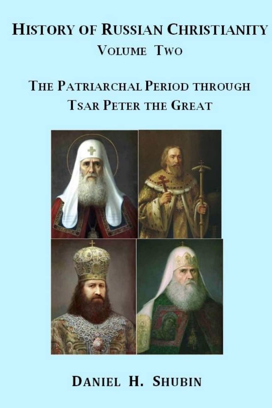 History of Russian Christianity, Volume Two, The Patriarchal Period ...