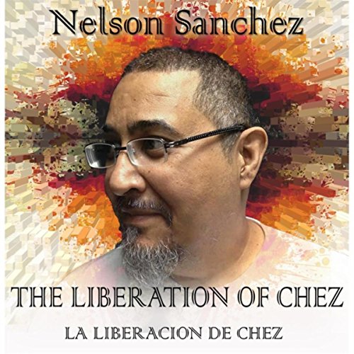 Amazon.com: The Liberation of Chez (La Liberacion De Chez) : Nelson ...