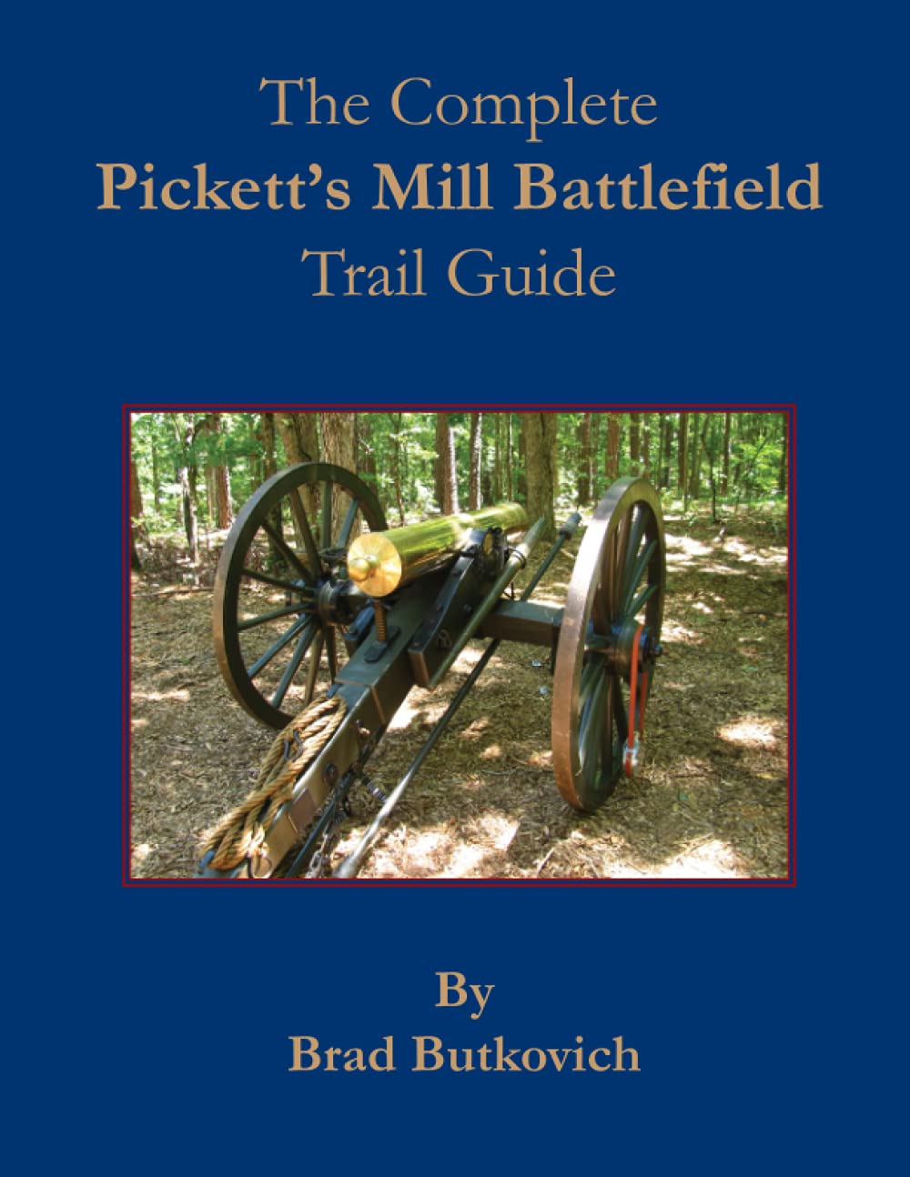 The Complete Pickett's Mill Battlefield Trail Guide