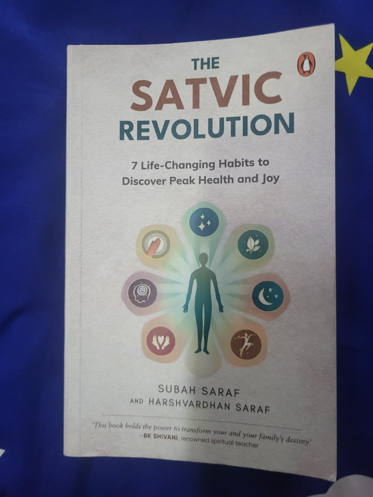 The Satvic Revolution: 7 Life-Changing Habits to Discover Peak Health ...
